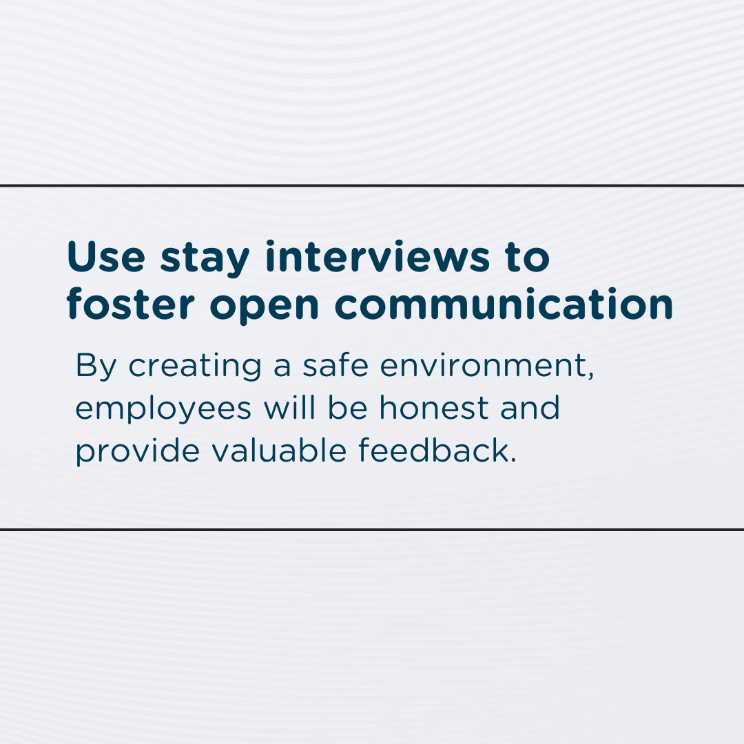 Stay interviews: The future of hiring and retention