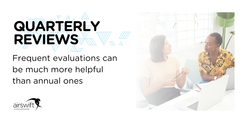 Why quarterly reviews are better than annual evaluations