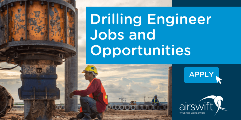 Drilling Engineer Jobs | Airswift