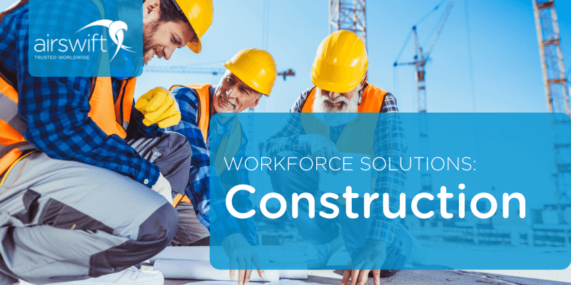 Construction Recruitment Agency | Workforce Solutions | Airswift