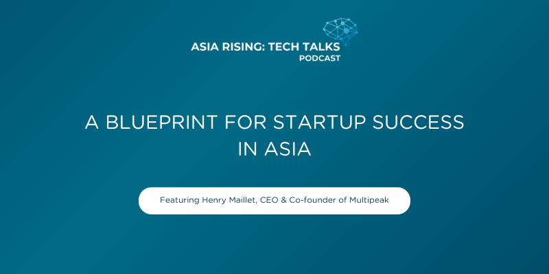 A blueprint for startup success in Asia