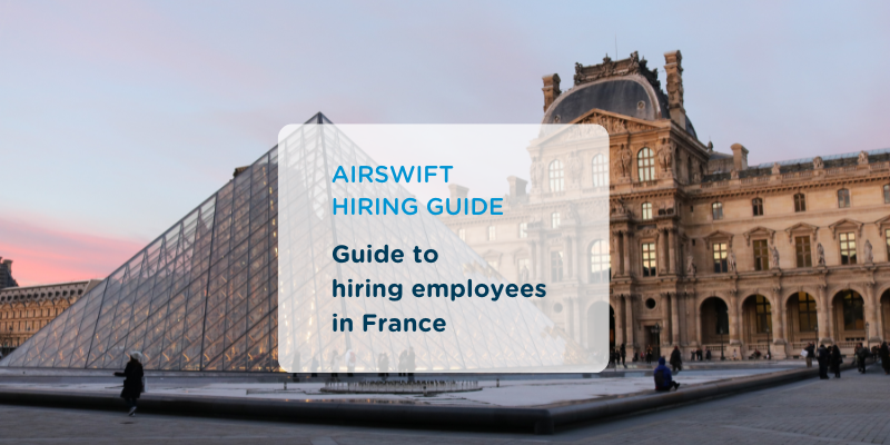 Guide to Hiring in France