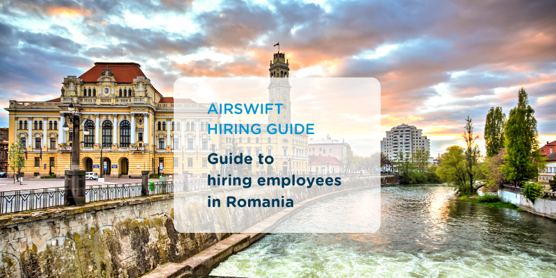 Guide to Hiring in Romania
