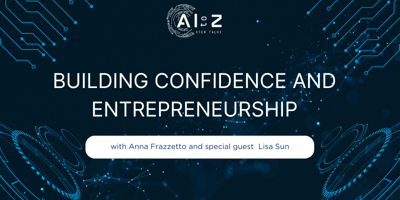 Building confidence and entrepreneurship: A conversation with Lisa Sun